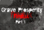 Grave Prosperity: Redux- Part 1 Steam CD Key – Keyronics